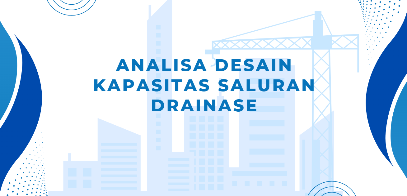 Analisa Desain Kapasitas Saluran Drainase - Fakultas Teknik Terbaik di ...