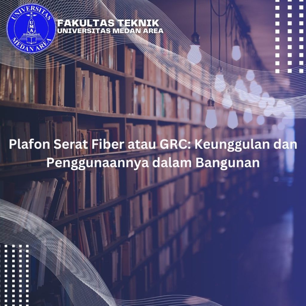 Plafon Serat Fiber atau GRC: Keunggulan dan Penggunaannya dalam ...