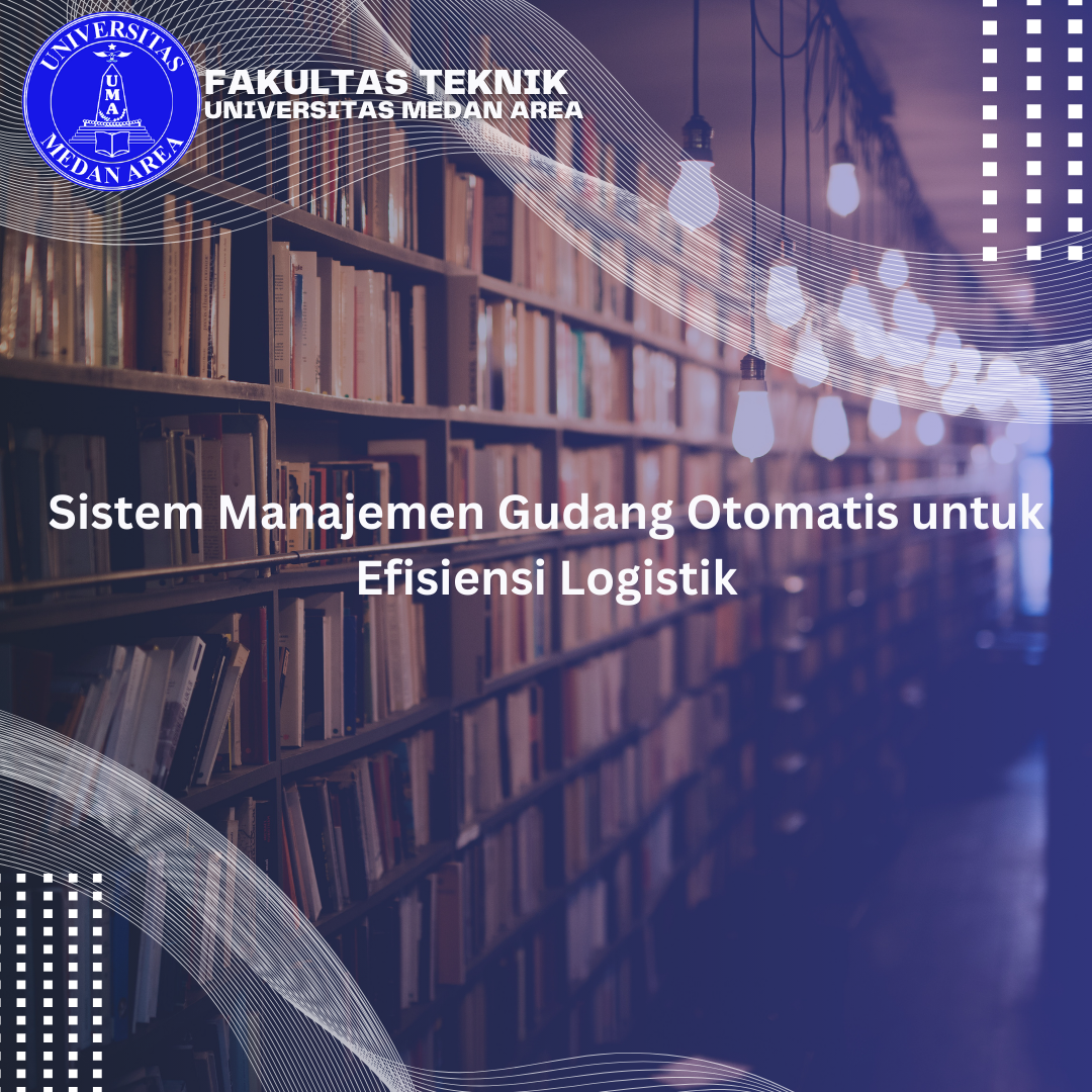 Sistem Manajemen Gudang Otomatis untuk Efisiensi Logistik - Fakultas ...