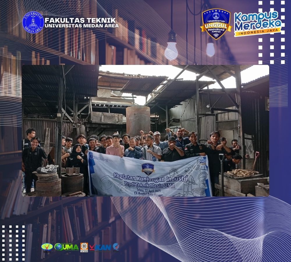Prodi Teknik Mesin UMA Perkuat Pembelajaran Lapangan Lewat Kunjungan ke ...