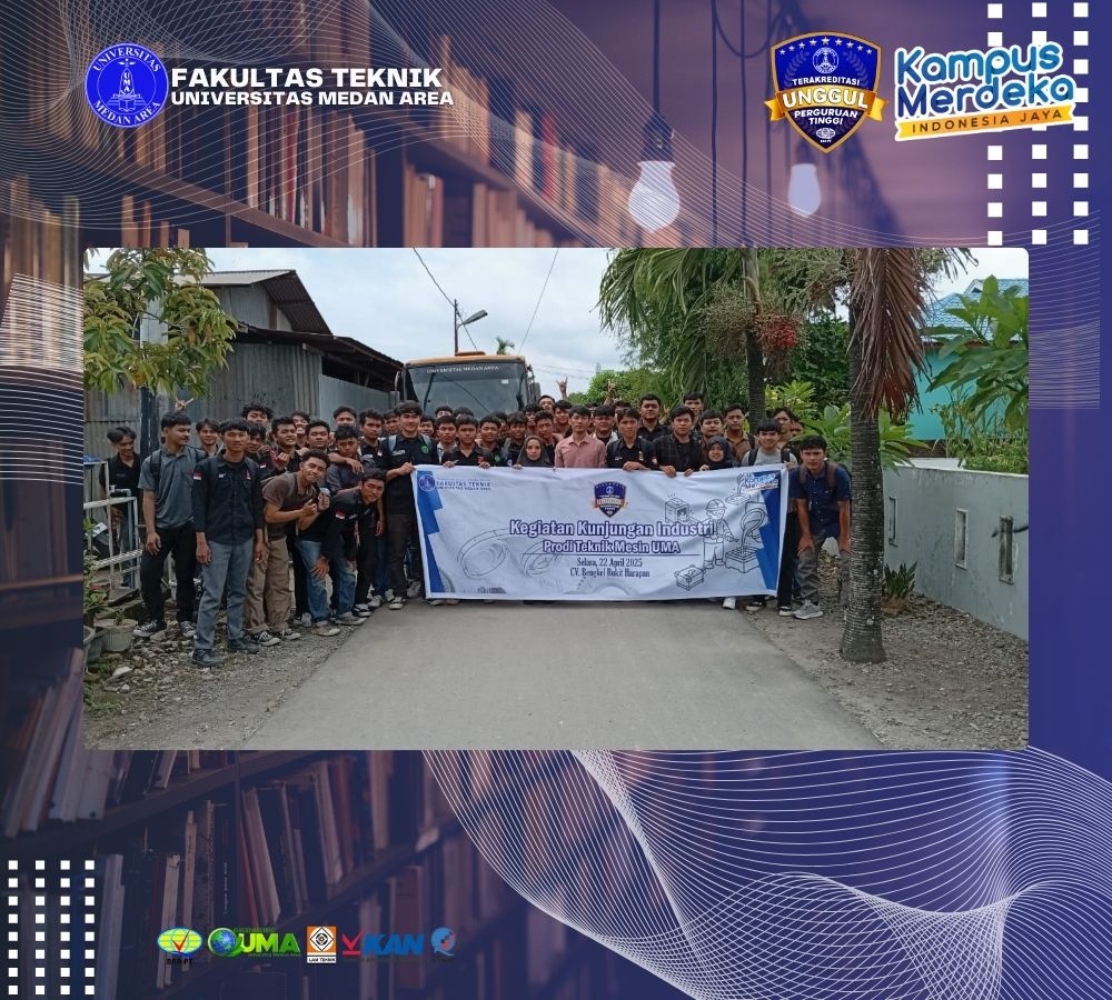 Prodi Teknik Mesin UMA Perkuat Pembelajaran Lapangan Lewat Kunjungan ke ...