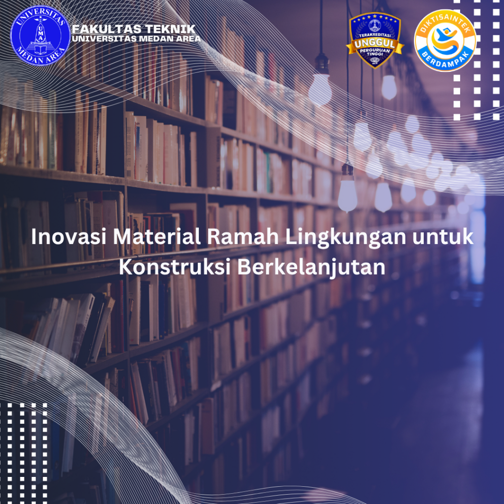 Inovasi Material Ramah Lingkungan untuk Konstruksi Berkelanjutan ...