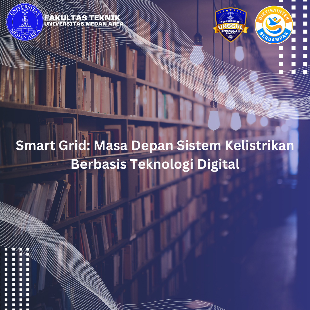 Smart Grid: Masa Depan Sistem Kelistrikan Berbasis Teknologi Digital ...