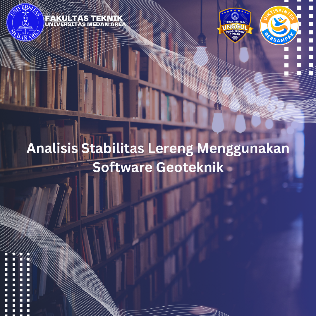Analisis Stabilitas Lereng Menggunakan Software Geoteknik - Fakultas ...