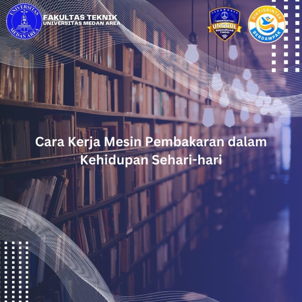 Cara Kerja Mesin Pembakaran dalam Kehidupan Sehari-hari - Fakultas ...